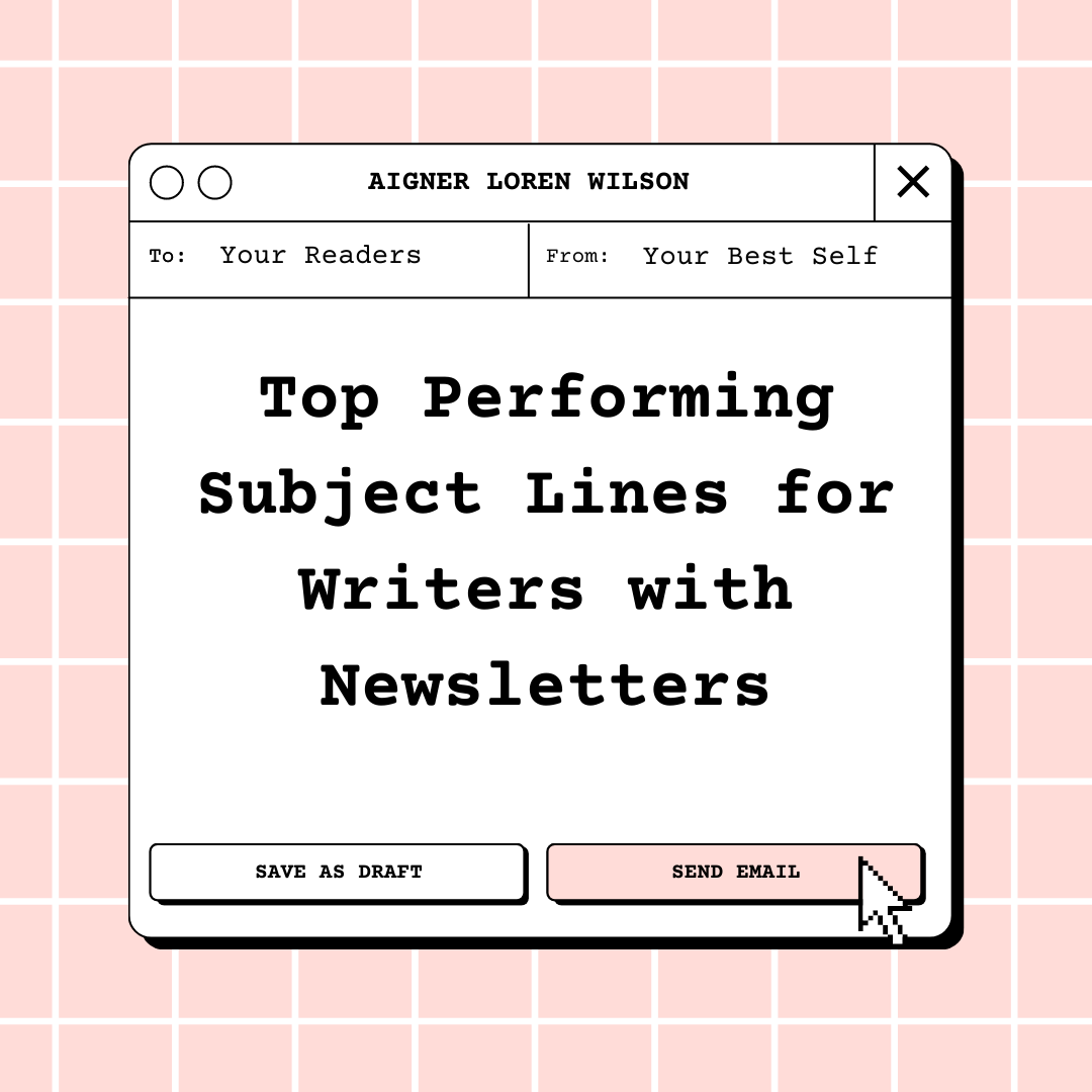 Top Performing Subject Lines for Creative Writing Newsletters – Aigner ...